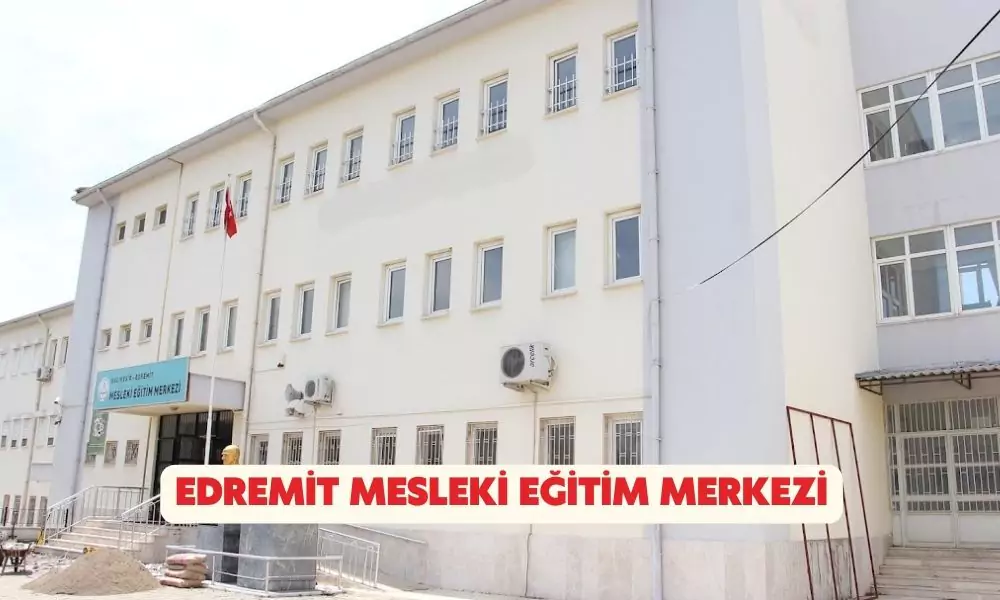 Edremit Mesleki Eğitim Merkezi - Balıkesir Edremit Mesleki Eğitim Merkezi - Balıkesir